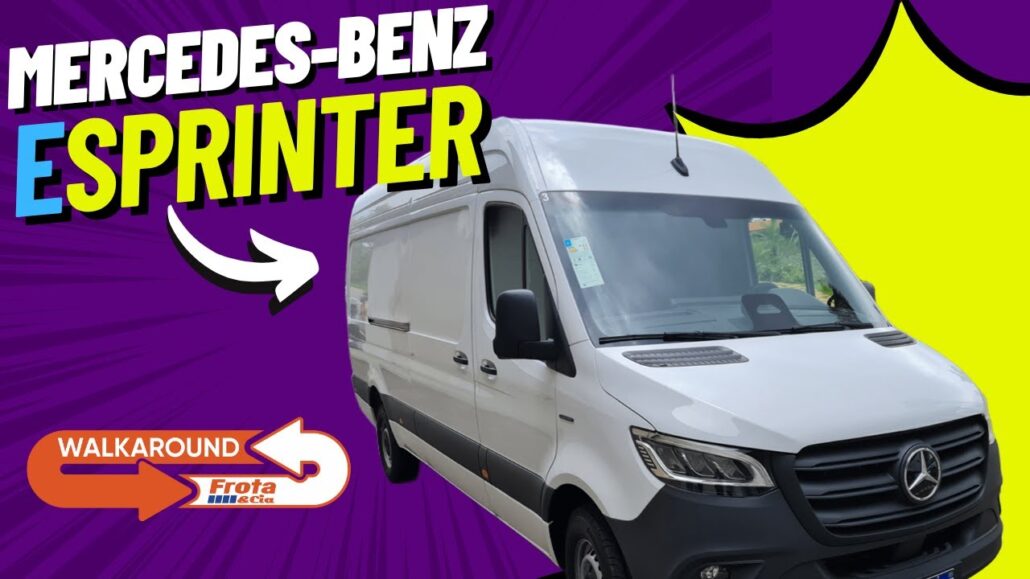 Nova Mercedes-Benz eSprinter | Walkaround Frota&Cia - Frota&Cia